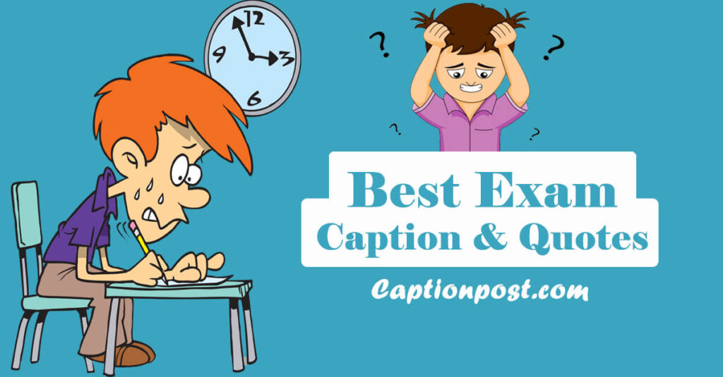 Best Exam Captions and Quotes for Instagram, Snapchat and Social Media ...