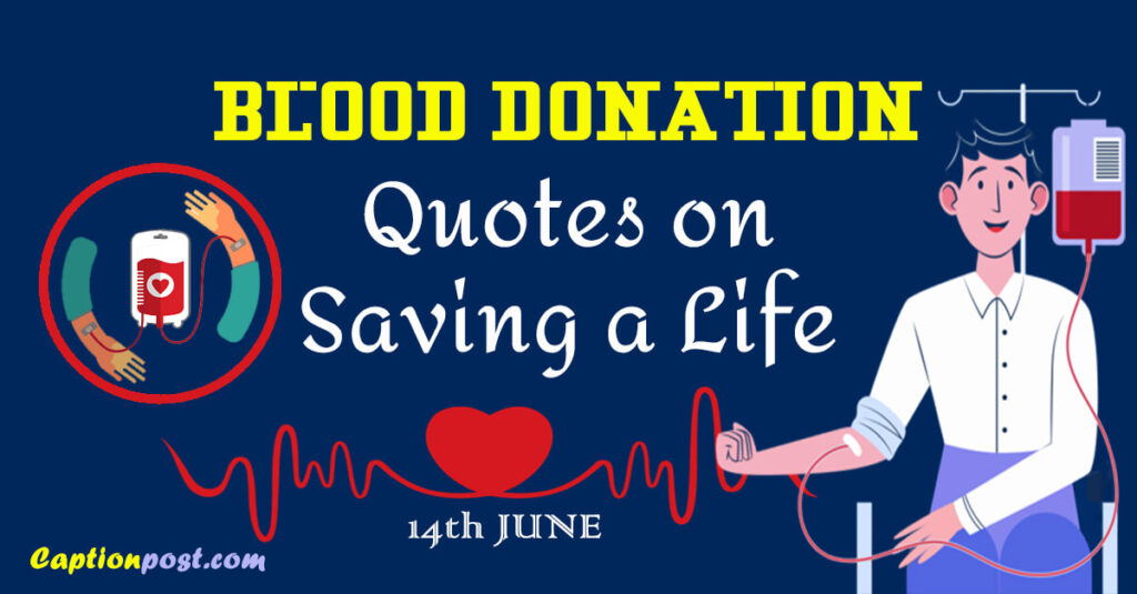 Blood Donation Quotes on Saving a Life - Captionpost