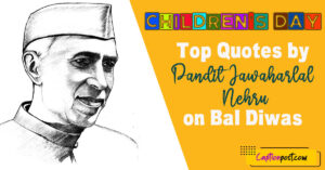 Children's Day : Top Quotes by Pandit Jawaharlal Nehru on Bal Diwas ...
