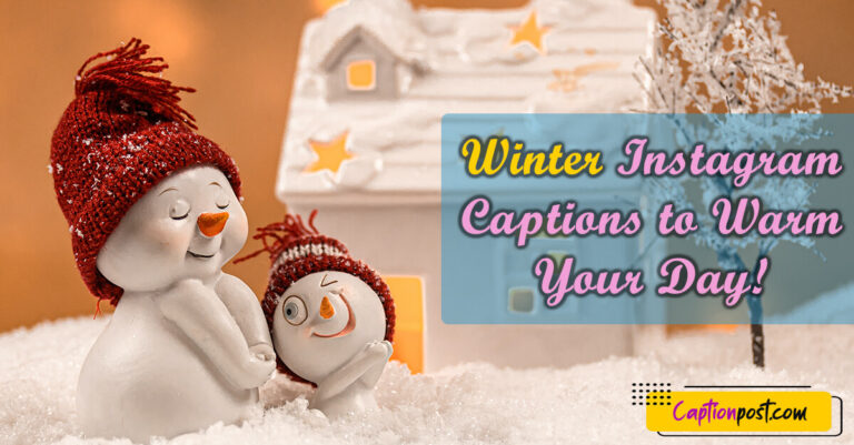 Winter Instagram Captions to Warm Your Day! - Captionpost
