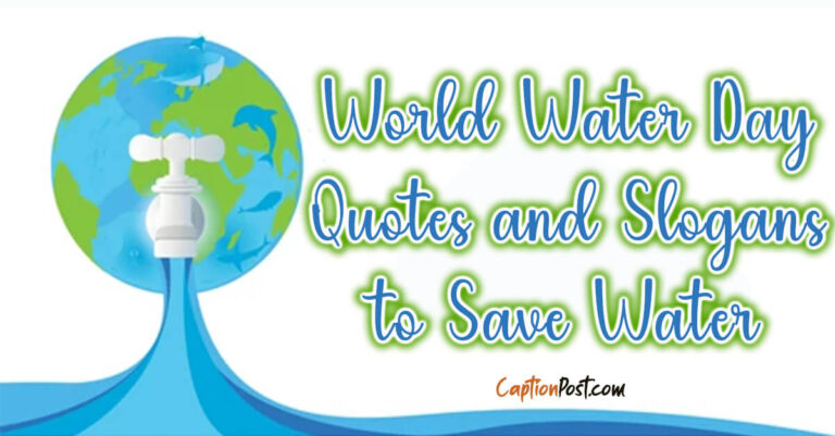 World Water Day Quotes and Slogans to Save Water - Captionpost