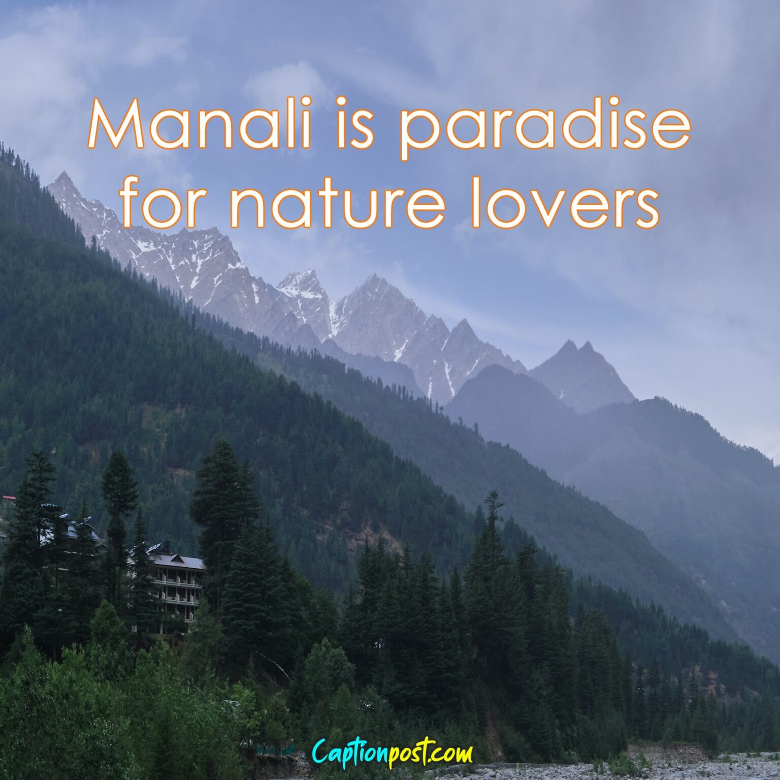 Manali Trip Captions For Instagram - Captionpost