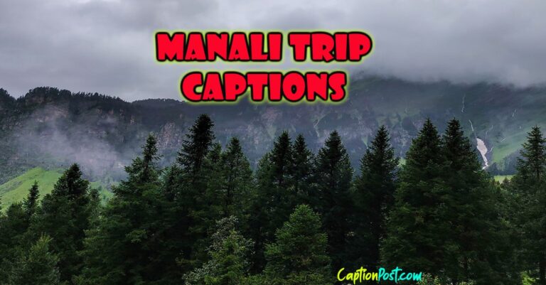 Manali Trip Captions For Instagram - Captionpost
