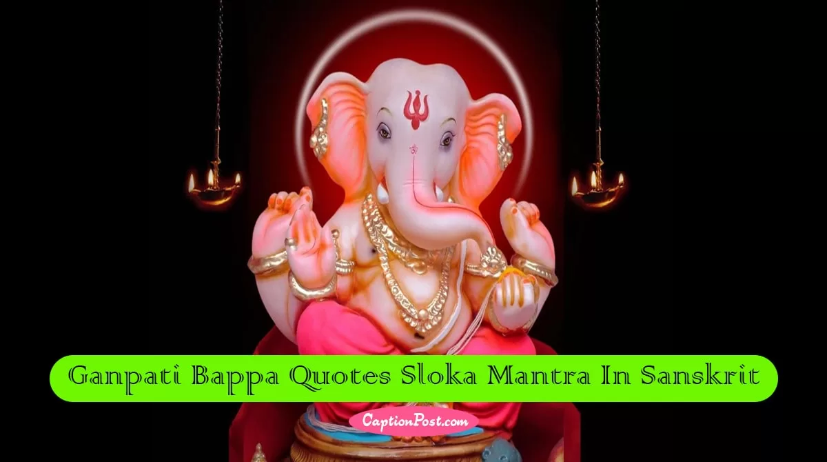Ganpati Bappa Quotes Sloka Mantra In Sanskrit - Captionpost