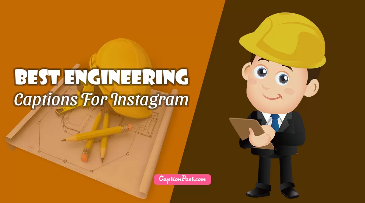Best Engineering Captions For Instagram - Captionpost